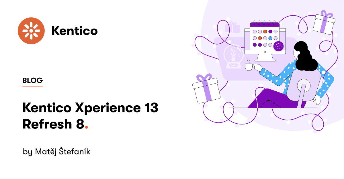 Kentico Xperience 13 Refresh 8 | Kentico Kentico Xperience 13 Refresh 8 | Kentico